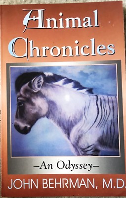 Animal Chronicles : An Odyssey by John Behrman/1st printing/2002 | eBay