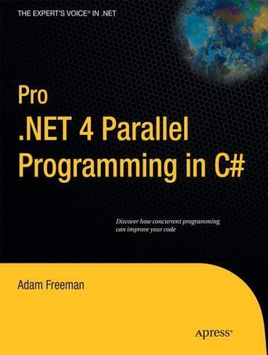 Pro . NET 4 Parallel Programming in C# by Adam Freeman (2010, Trade Paperback) for sale online ...