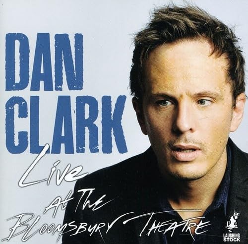 Dan Clark - Live at the Bloomsbury Theatre - Dan Clark CD 34VG The ...