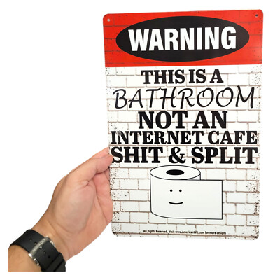 AMERICAN WIT 8" x 12" Tin Sign (Warning This is a Bathroom Not an ...
