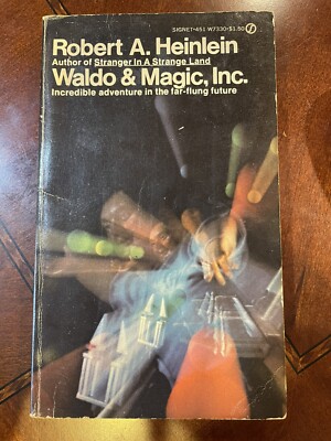 Waldo & Magic. Inc. by Robert A. Heinlein 1970 Signet 1st. PRT. January ...