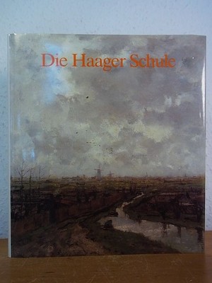 Die Haager Schule. Meisterwerke der holländischen Malerei des 19 ...