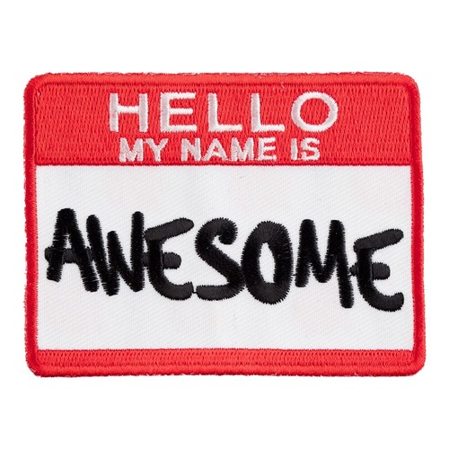 Hello My Name Is Awesome Patch, Funny Patches | eBay