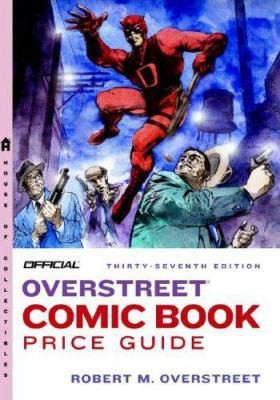The Official Overstreet Comic Book Price Guide #37 by Robert M ...