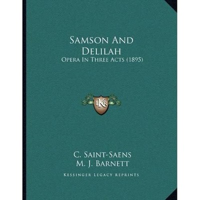 Samson and Delilah: Opera in Three Acts (1895) - Paperback NEW C Saint ...