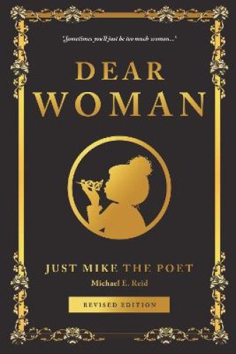 Dear Woman: (Poetry for Women) by Michael E. Reid [Paperback] NEUF ...