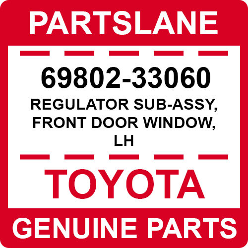69802-33060 Toyota OEM Genuine REGULATOR SUB-ASSY, FRONT DOOR WINDOW ...