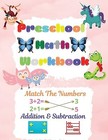 Preschool Math Workbook: Preschool Math Workbook For Toddlers Age by S ...