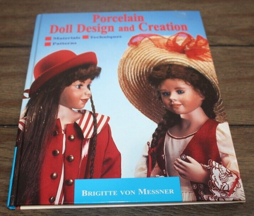 Vtg Doll Book PORCELAIN DOLL DESIGN AND CREATION Signed! BRIGITTE VON ...