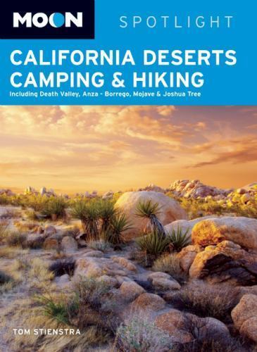 California Deserts Camping and Hiking : Including Death Valley, Mojave ...