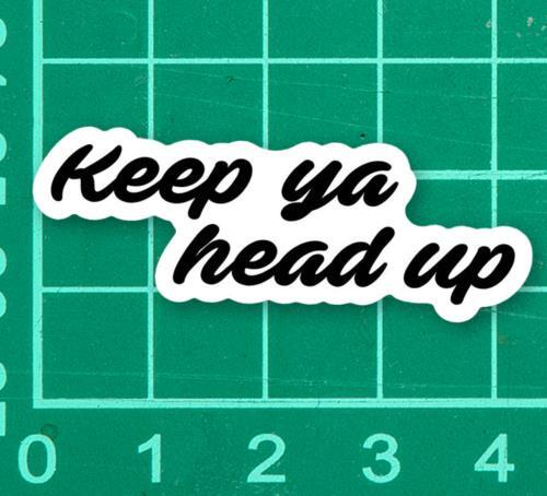 Tupac Keep your head up Sticker Decal | eBay