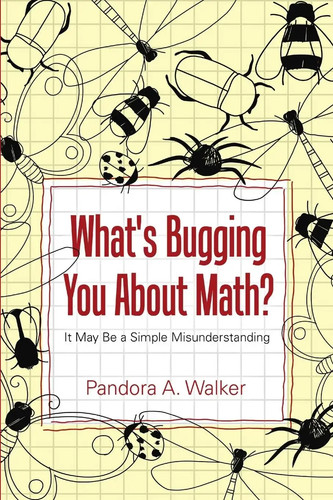 What's Bugging You About Math? Pandora A. Walker Taschenbuch Englisch 2016 1483445186 | eBay.de