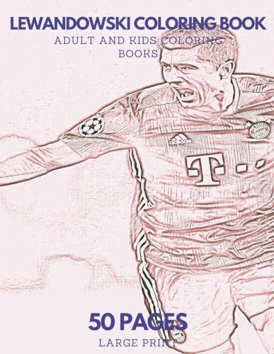 Lewandowski Coloring Book: Adult And Kids Coloring Book by JLO, C Book ...