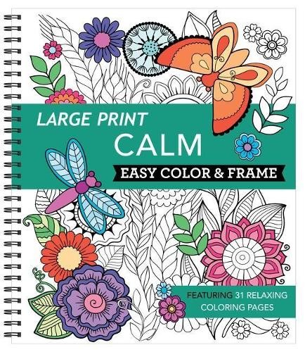 Large Print Easy Color & Frame - Calm (Stress Free Coloring Book ...