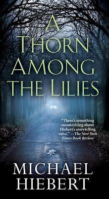 A Thorn Among the Lilies by Hiebert, Michael 9780786039883| eBay