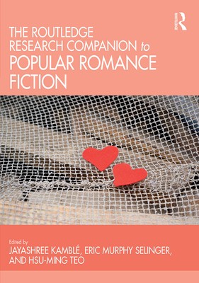 Routledge Research Companion to Popular Romance Fiction 9780367543204 ...