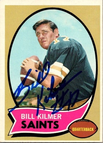 1970 -Bill Kilmer- Topps Autograph/Signed/Auto Football Card #166 ...