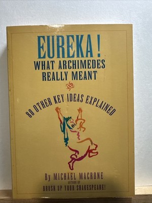Eureka! : What Archimedes Really Mean by Michael Macrone (1996, Hardcover) 9780062720665| eBay