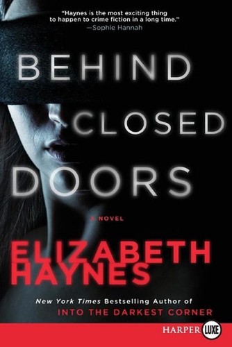 Behind Closed Doors: A Novel by Elizabeth Haynes (English) Paperback ...