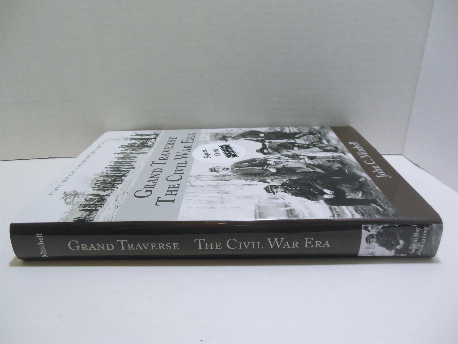 Grand Traverse Northern Michigan in the Civil War Era SIGNED John ...