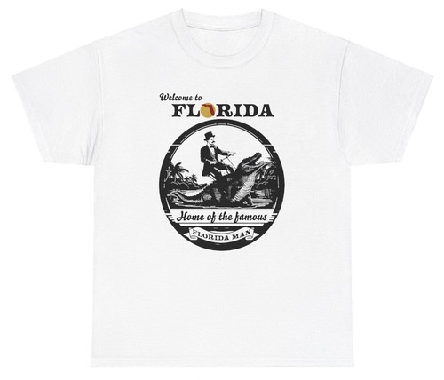 Welcome To Florida Man T Shirt Funny State Meme Ironic Gen Z Humor Joke Tee | eBay
