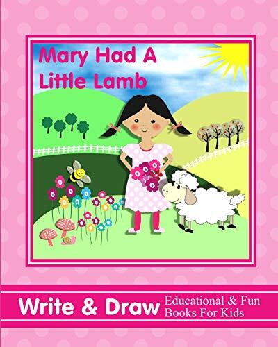 Mary Had A Little Lamb: Write & Draw Educational & Fun Books For Kids ...