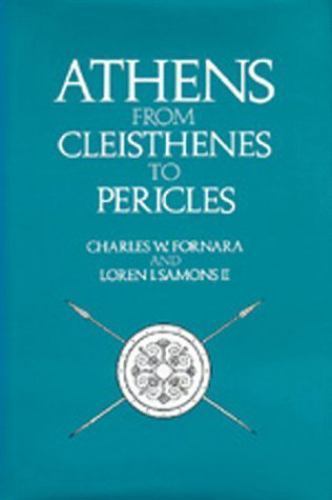 Athens from Cleisthenes to Pericles by Loren J. Samons II and Charles W ...