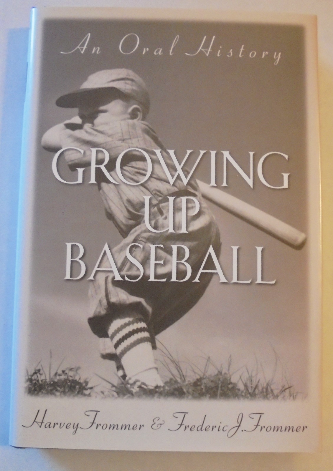 Growing up Baseball : An Oral History by Frederic Frommer and Harvey ...