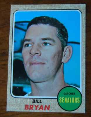 1968 TOPPS BASEBALL #498 BILL BRYAN WASHINGTON SENATORS EX-MT 0-1405 ...