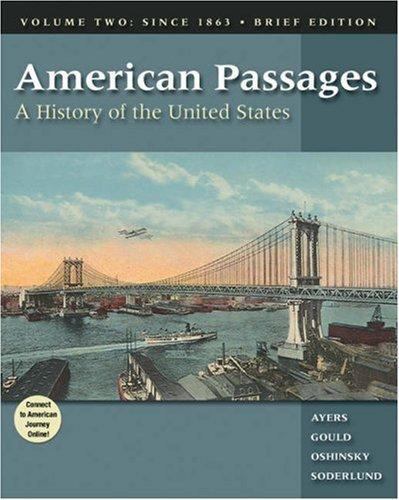 American Passages Vol. II : A History of the United States since 1863 ...