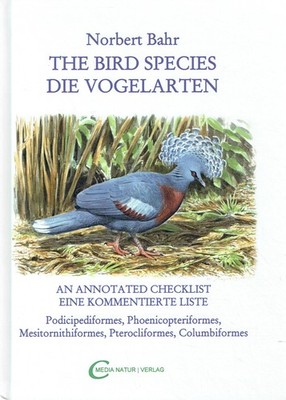 Bahr, Norbert - The Bird Species - Die Vogelarten. Volume/Band 2: An ...
