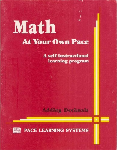 Math At Your Own Pace: Adding Decimals [A Self-Instructional Learning ...