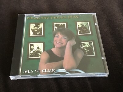 Isla St. Clair - When the Pipers Play - Isla St. Clair CD 12VG The Fast ...