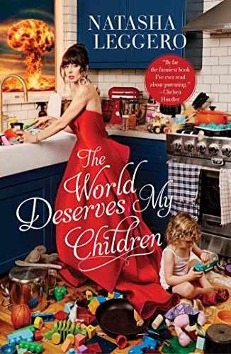 The World Deserves My Children - Hardcover, by Leggero Natasha - Good b ...