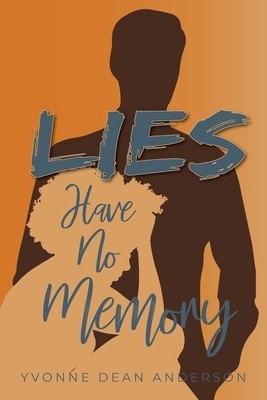 Lies Have No Memory Yvonne Dean Anderson Paperback 9781734743081| eBay
