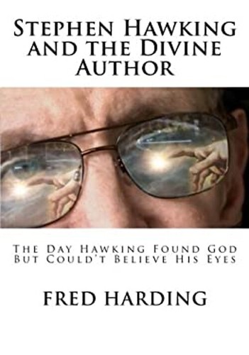 Stephen Hawking and the Divine Author : The Day Hawking Found God ...