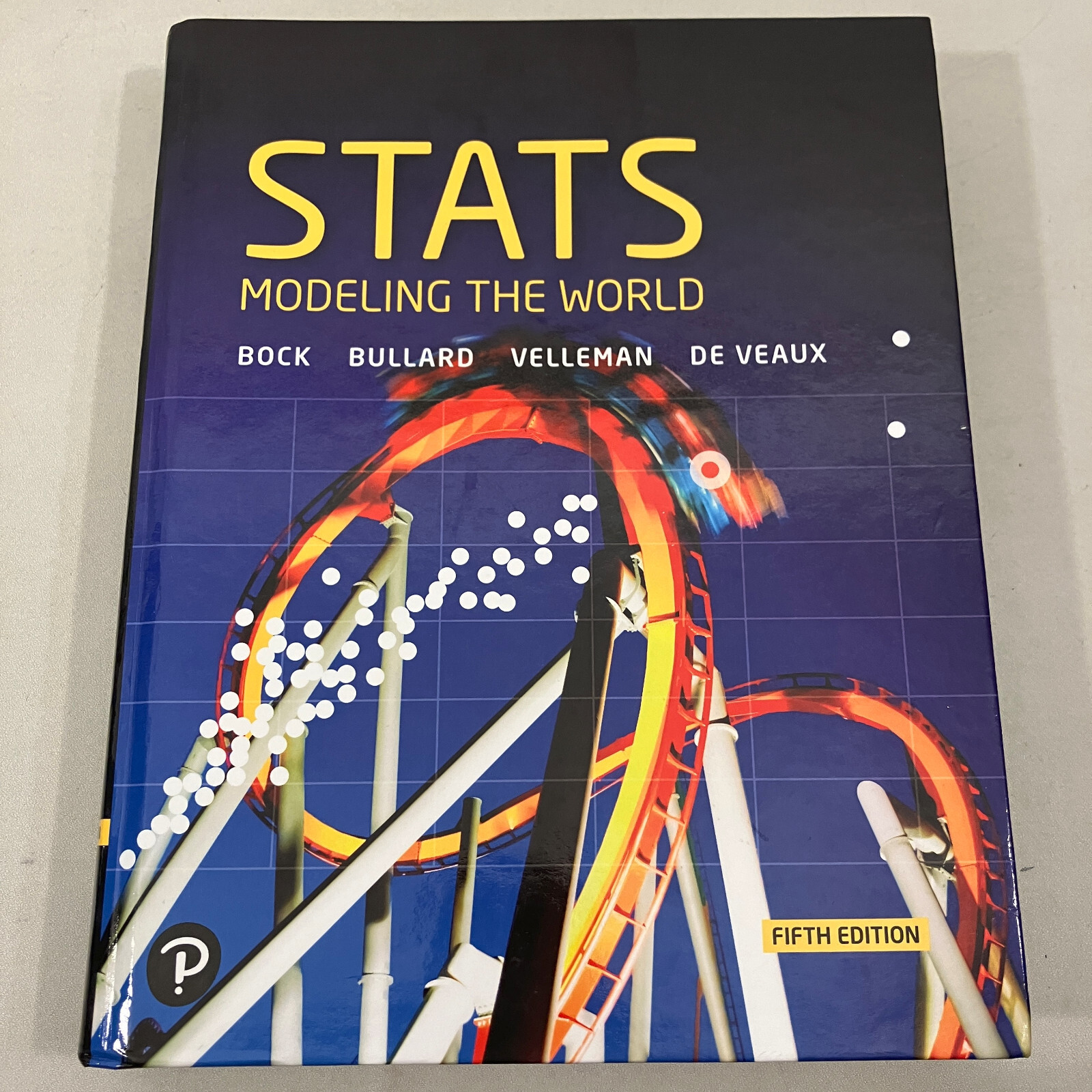Stats Modeling the World Fifth Edition Pearson Statistics HC Textbook ...