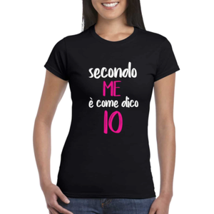 Maglietta Donna Divertente “T-shirt Secondo me è come dico io” | eBay