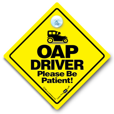 OAP Driver Please Be Patient Car Sign, Suction Cup Sign, Joke Old ...