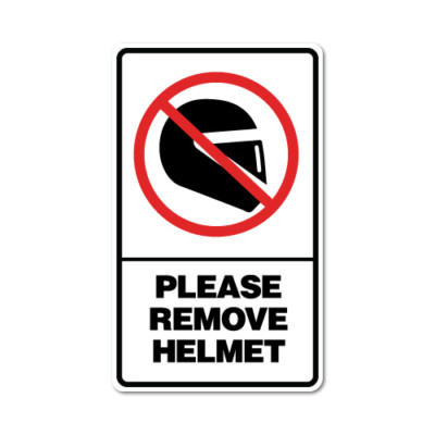Please Remove Helmet Sticker Please Remove Helmet Sticker prohibited ...
