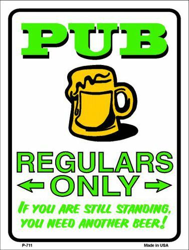 Pub Regulars Only Metal Novelty Parking Sign P-711 | eBay