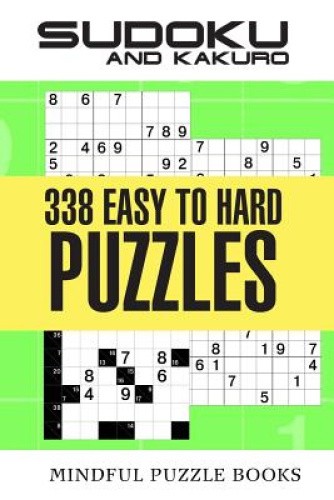 Sudoku and Kakuro: 338 Easy to Hard Puzzles (Sudoku Puzzles) [Paperback ...