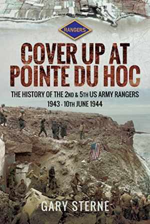D-Day Cover Up at Pointe du Hoc: The History - Hardcover, by Sterne ...