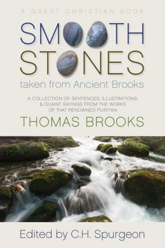 Smooth Stones Taken from Ancient Brooks: Being a Collection of ...