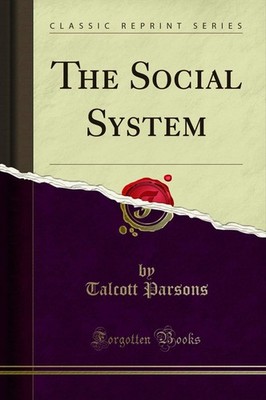 Talcott 1902- Parsons The Social System (Paperback) (US IMPORT ...