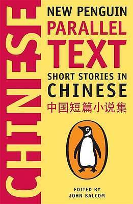 Short Stories in Chinese: New Penguin Parallel Text by John Balcom ...