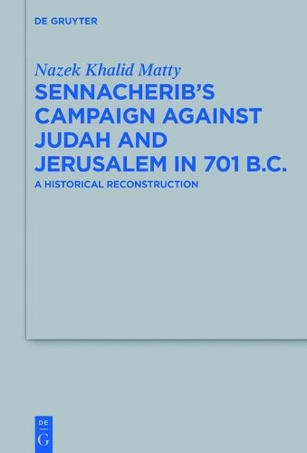 Nazek Khalid Ma Sennacherib's Campaign Against Judah and Jerusalem in ...