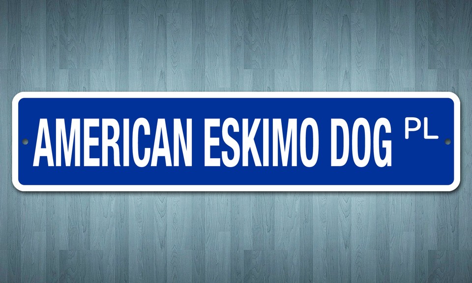 5084 SS American Eskimo Dog 4" x 18" Novelty Street Sign Aluminum | eBay