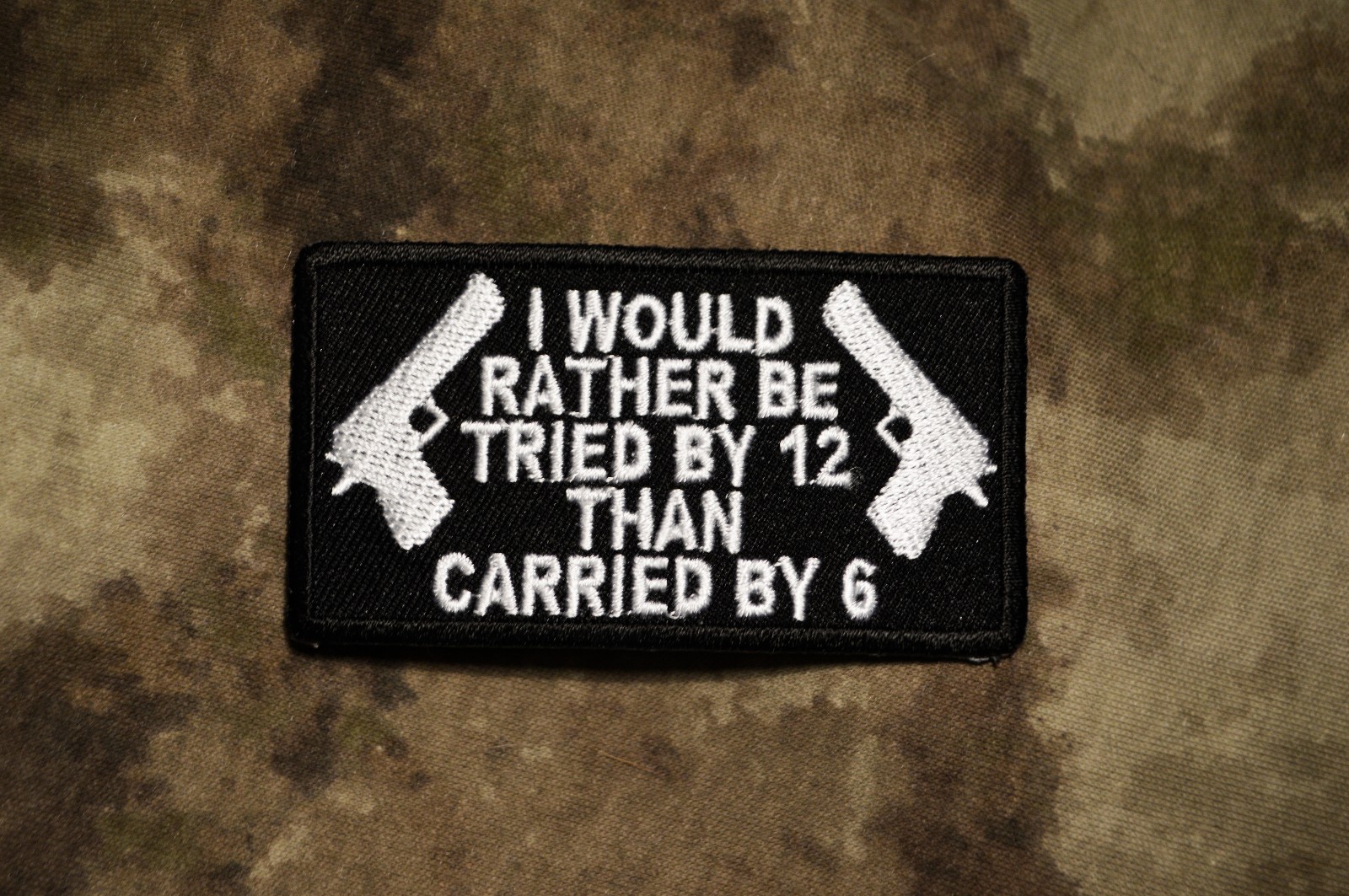 Rather Be Tried By 12 than Carried By 6 Patch, 2nd Amendment | eBay