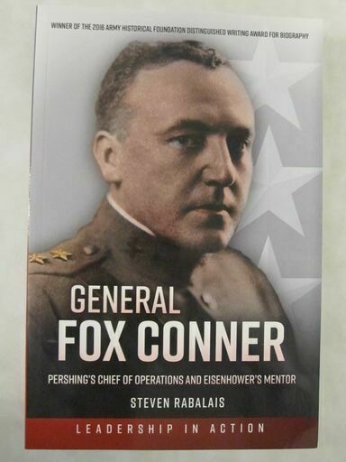 General Fox Conner: Pershing’s Chief of Operations and Eisenhower’s ...